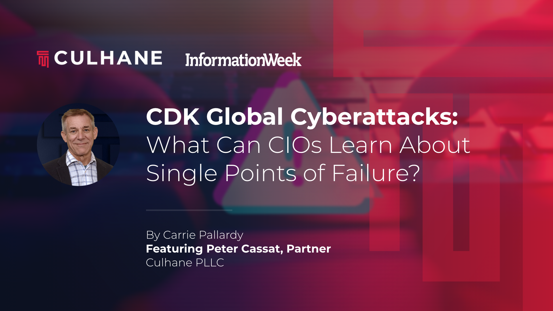 Peter Cassat: CDK Global Cyberattacks: What Can CIOs Learn About Single ...