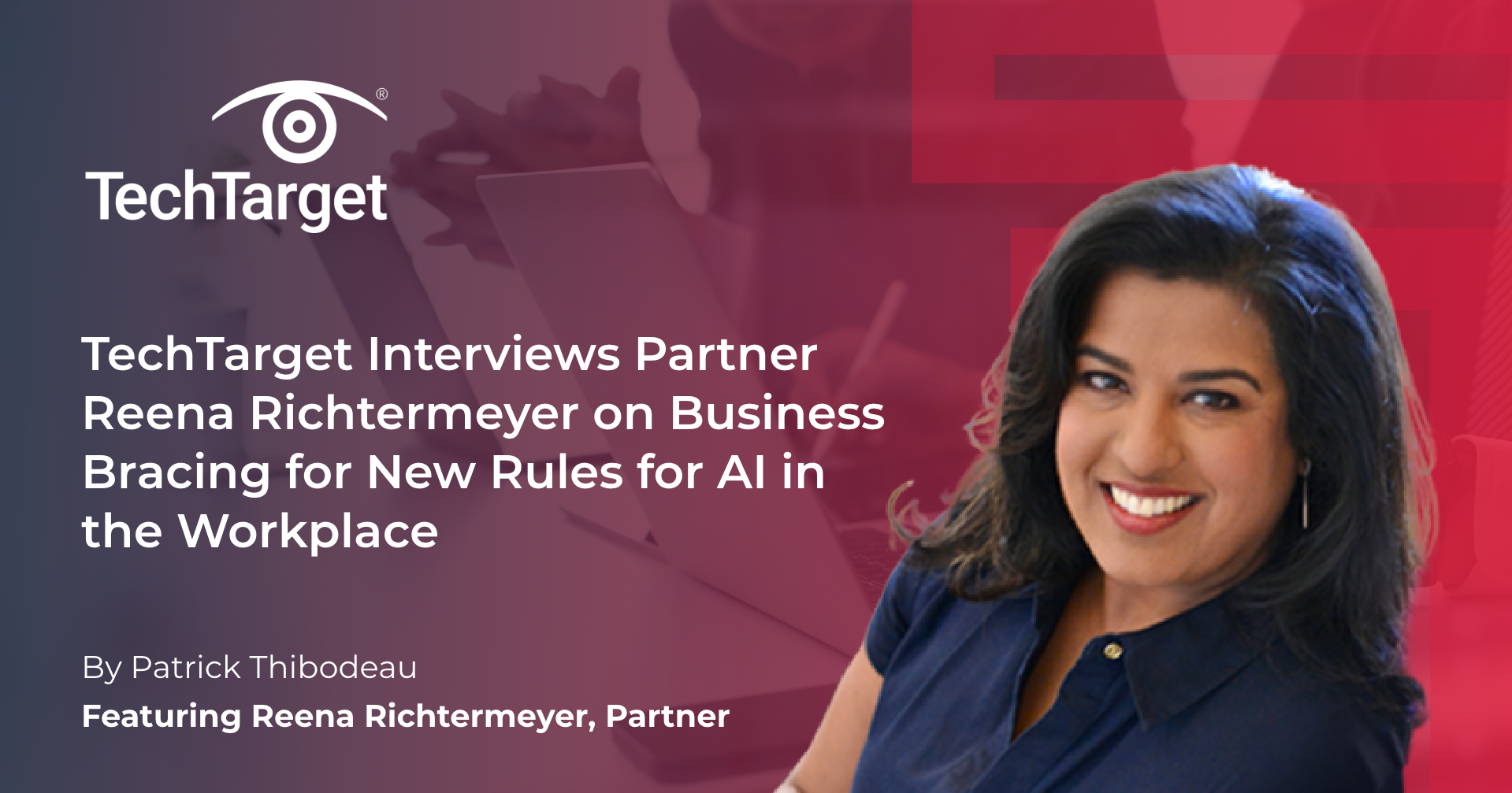 TechTarget Interviews Partner Reena Richtermeyer on Business Bracing ...