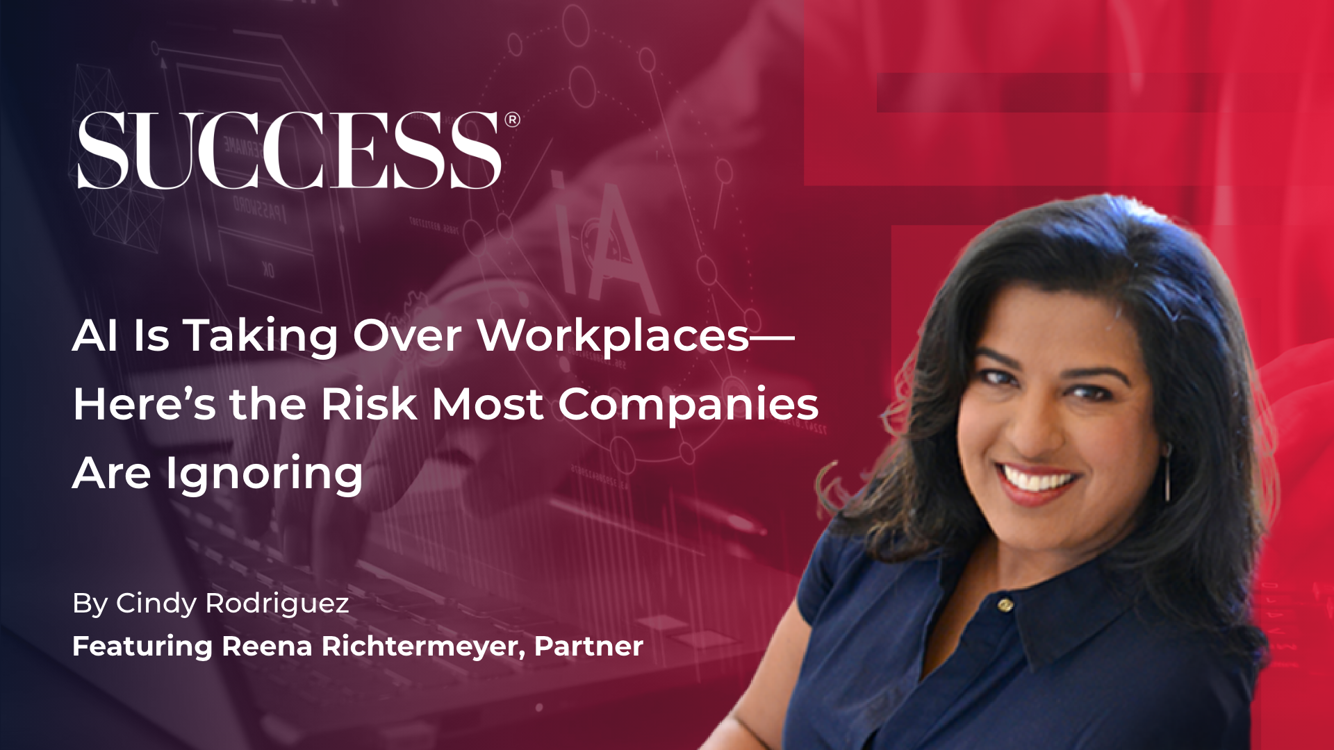 Success Magazine talks to Reena Richtermeyer about AI governance and ...
