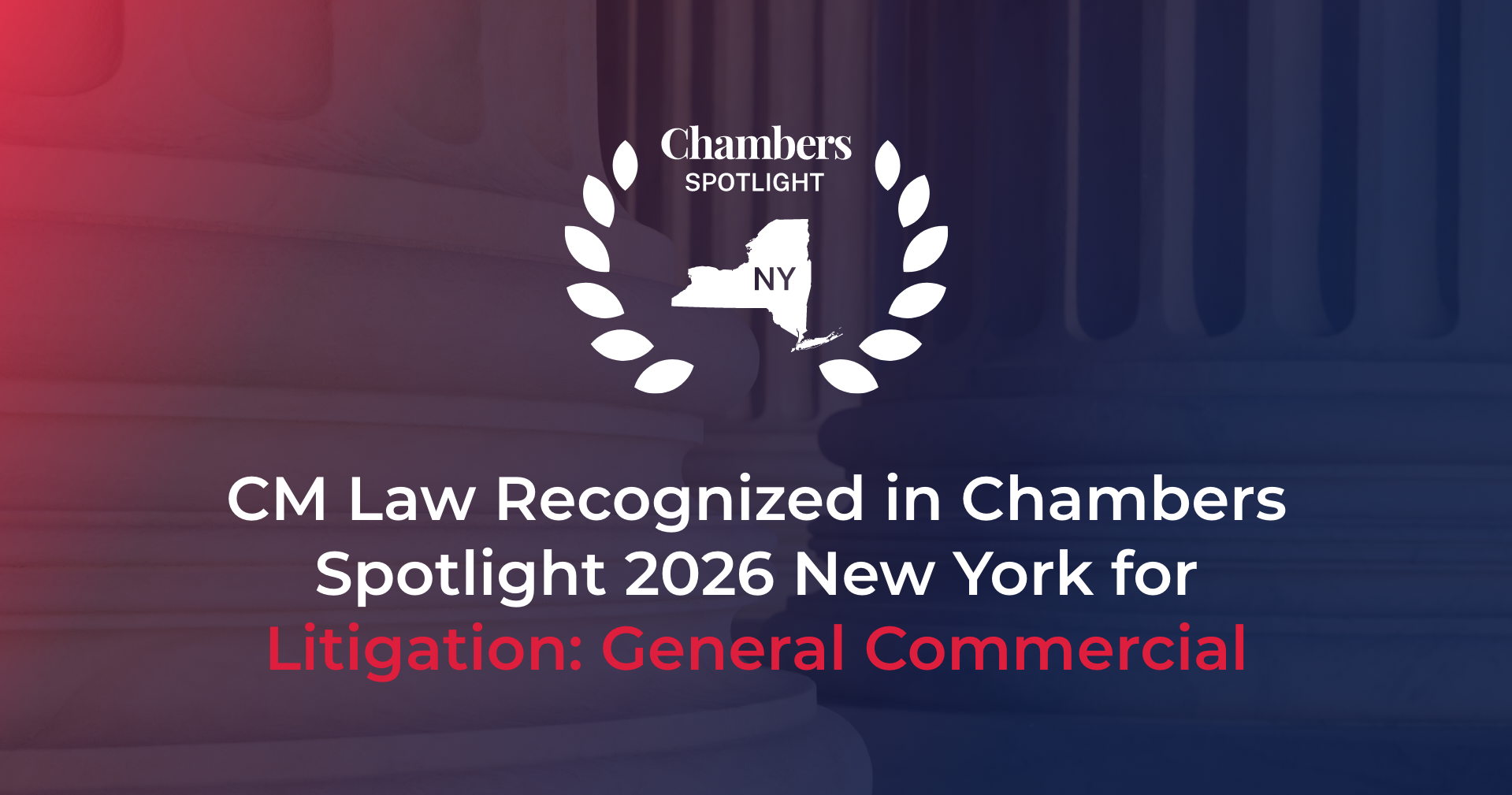 Chambers Names CM Law to Its 2026 New York Spotlight for Litigation ...