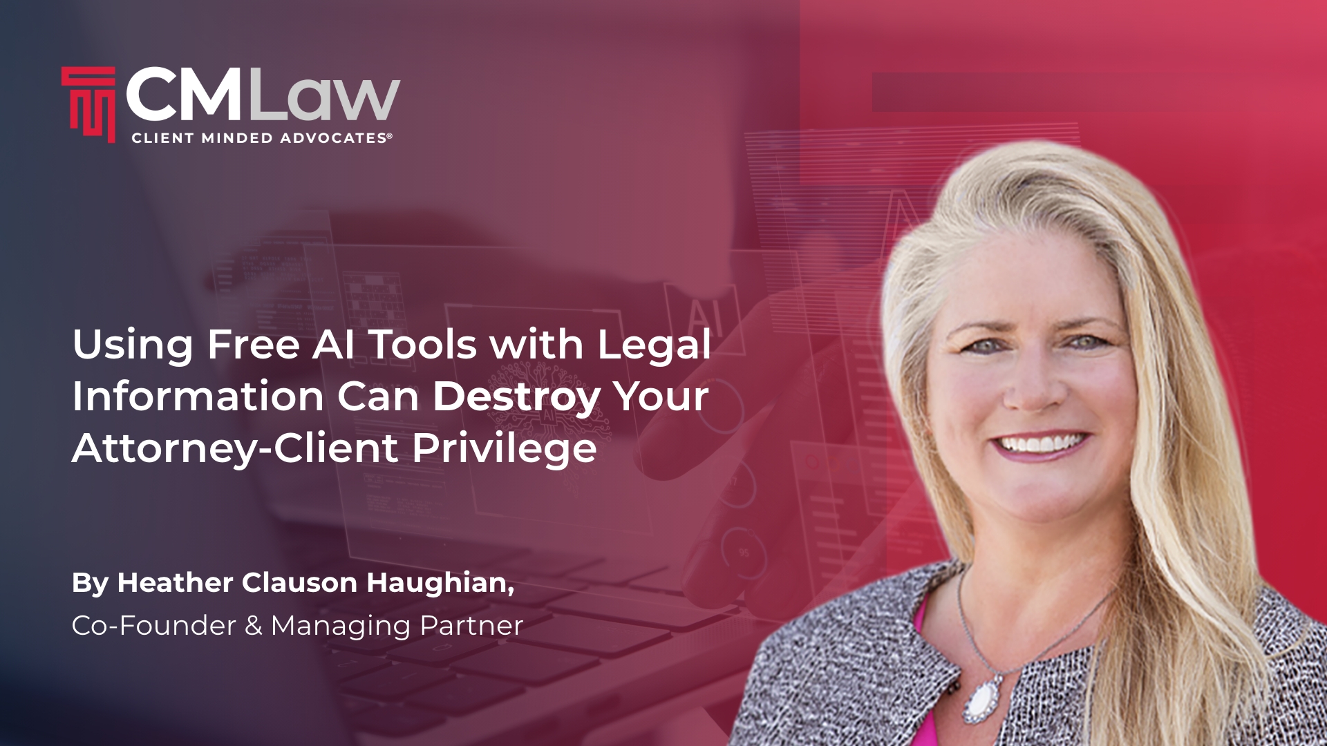 Client Alert by Heather Clauson Haughian: Using Free AI Tools with ...